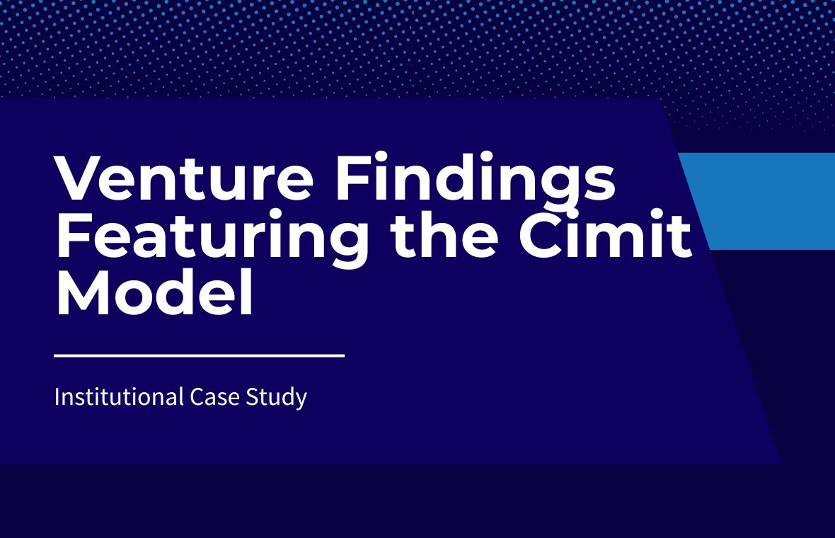Venture Findings Featuring the Cimit Model - Cimit