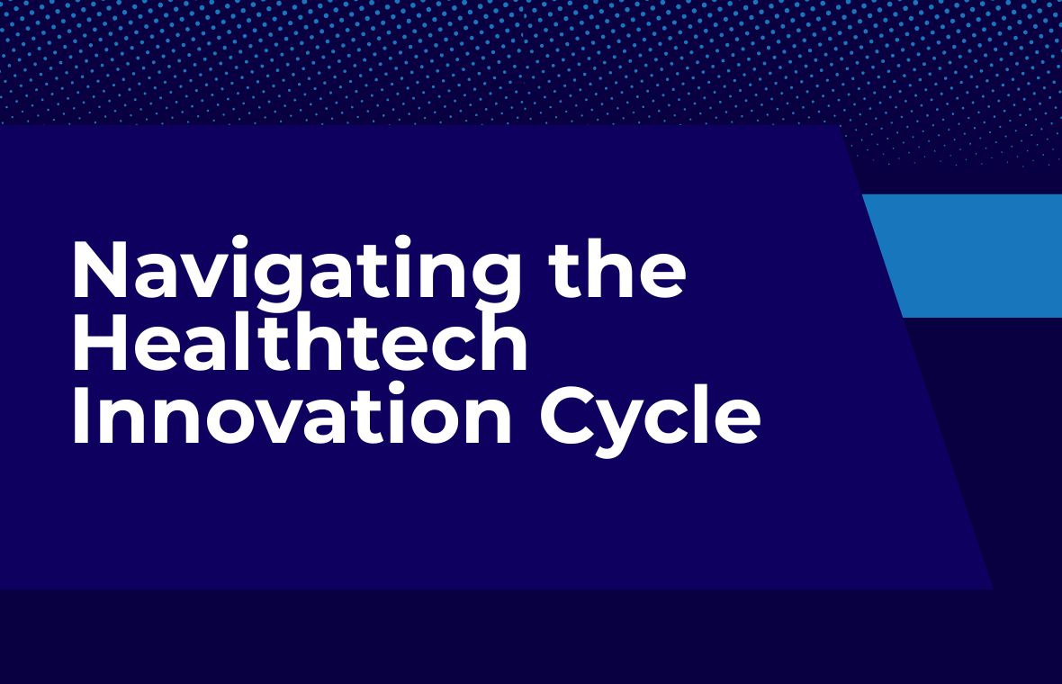 Navigating the Healthtech Innovation Cycle - Cimit