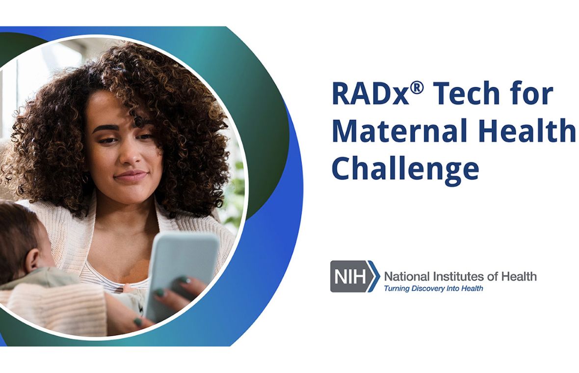 NIH Rapid Acceleration of Diagnostics Technology (RADx® Tech) for Maternal Health Challenge - Cimit